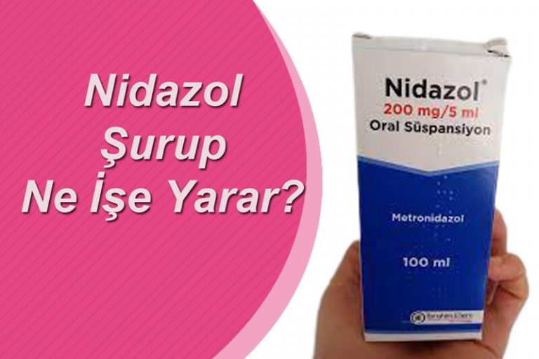 Nidazol Şurup Ne İşe Yarar? Nidazol Şurup Nasıl Kullanılır?